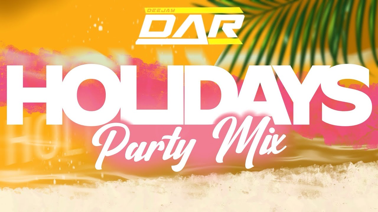 Dj Dar - HOLIDAYS PARTY MIX - YouTube