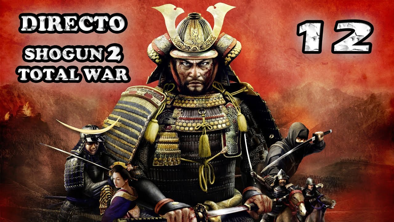 Directo #12 Shogun 2 Total War / Defendiendo el título con Peralta ...