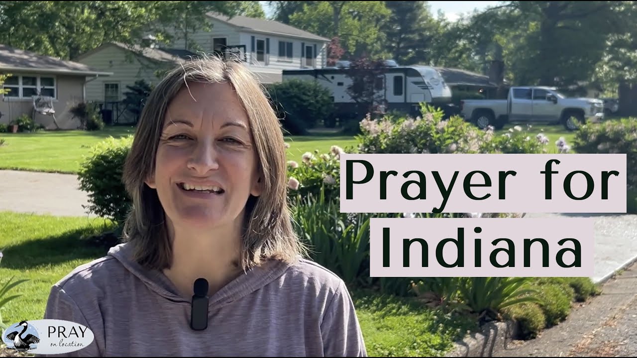 Prayer for Indiana - Unity, Hope, and Blessings for Churches and People ...