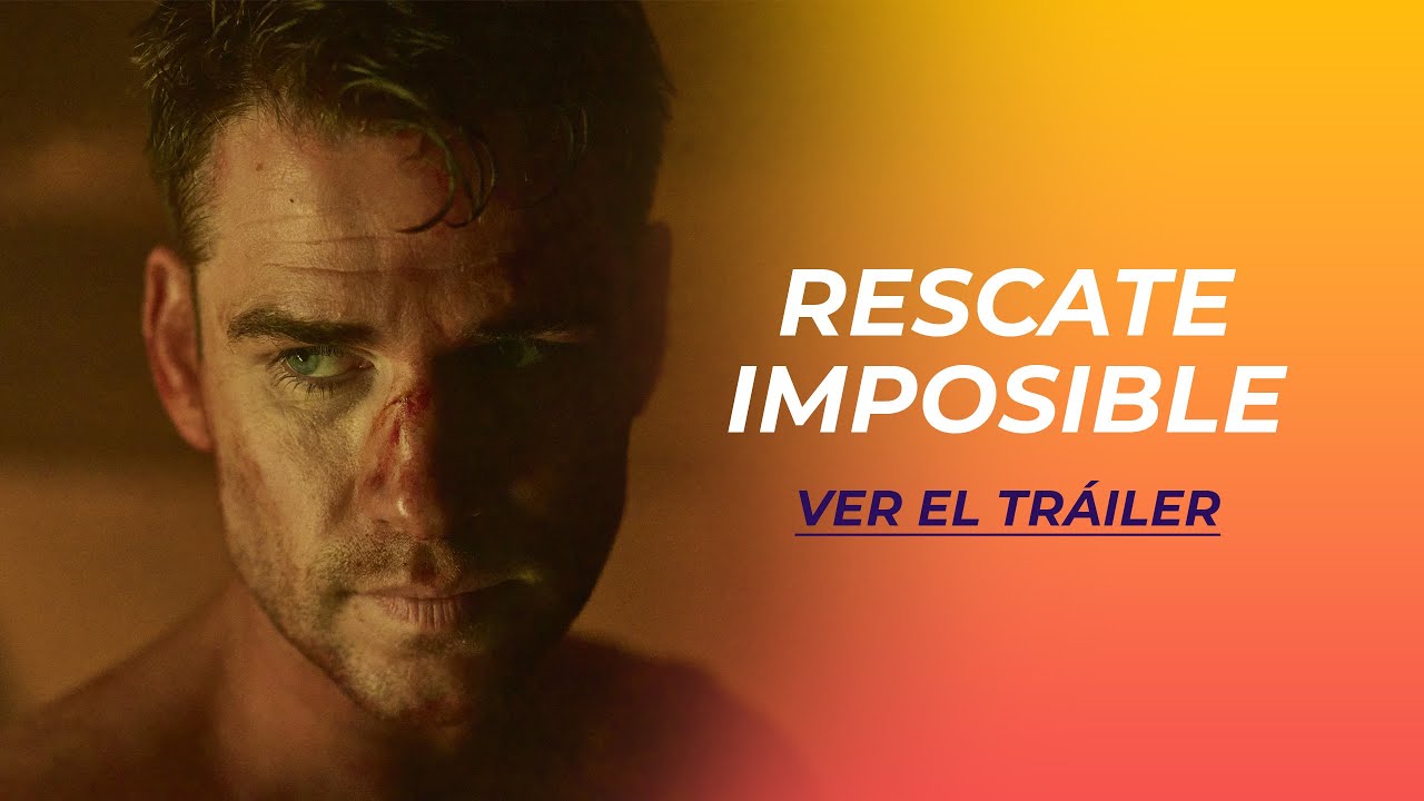 RESCATE IMPOSIBLE | TRÁILER - YouTube
