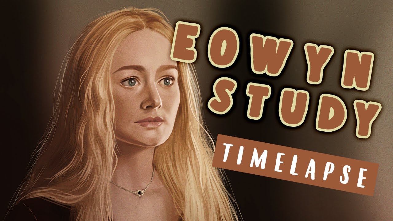 Eowyn Screencaps Study - Timelapse - YouTube