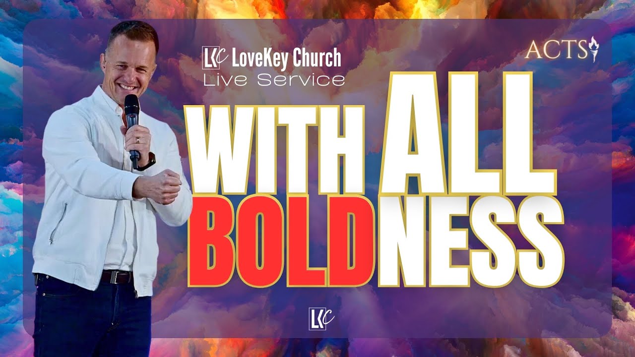 With All Boldness | LoveKey Church Live Church Service | Heinz& Aletté ...