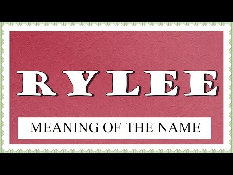 RYLEE- HOROSCOPE, NAME MEANING, FUN FACTS - YouTube