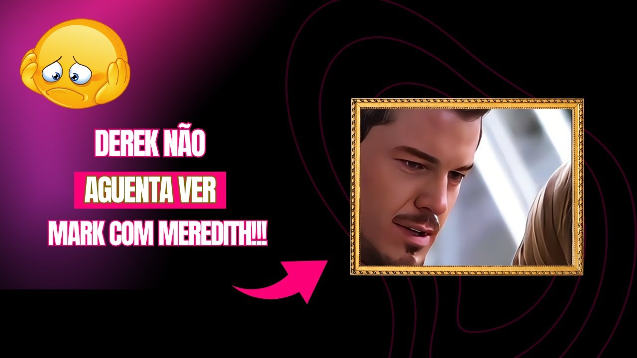 Derek não aguenta ver Mark dando em cima de Meredith!! #grey #series # ...