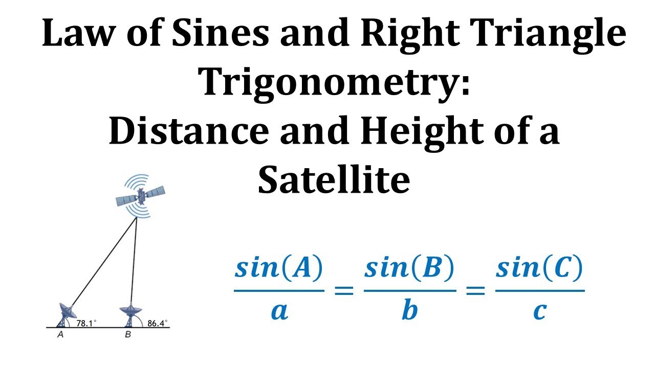 "Law of Sines and Right Triangle Trigonometry:Distance and Height of a ...