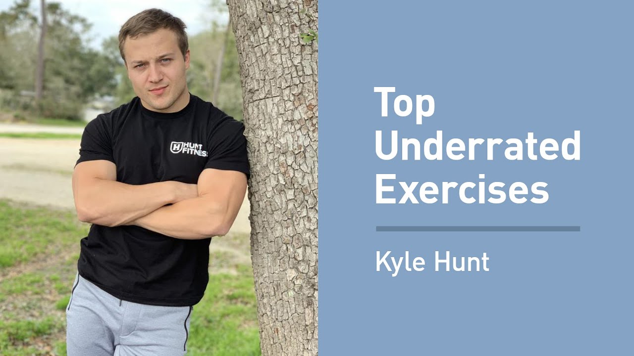 Kyle Hunt on Underrated Exercises You Should Be Doing - YouTube