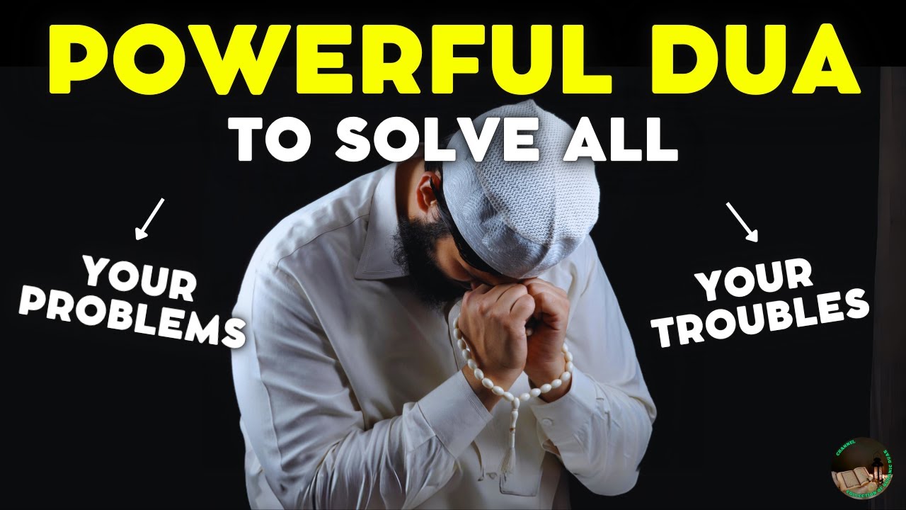 Listens To This Powerful Dua To Solve Any Problems And Troubles In 1 Day! Insha Allah - YouTube