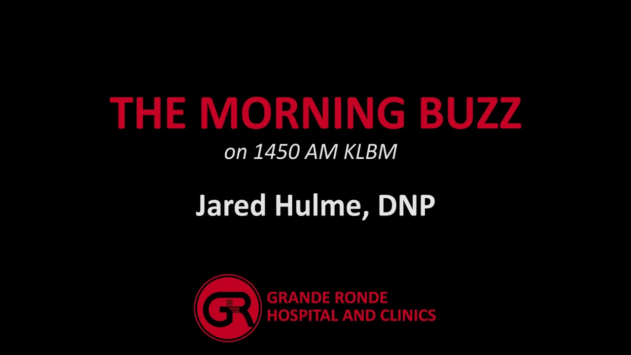Jared Hulme, DNP, on The Morning Buzz | Grande Ronde Hospital - YouTube