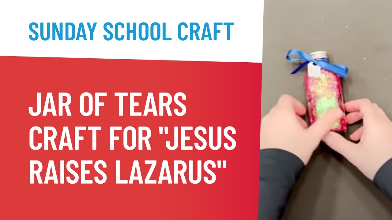 Jar of Tears Craft for "Jesus Raises Lazarus" Sunday School Lesson ...