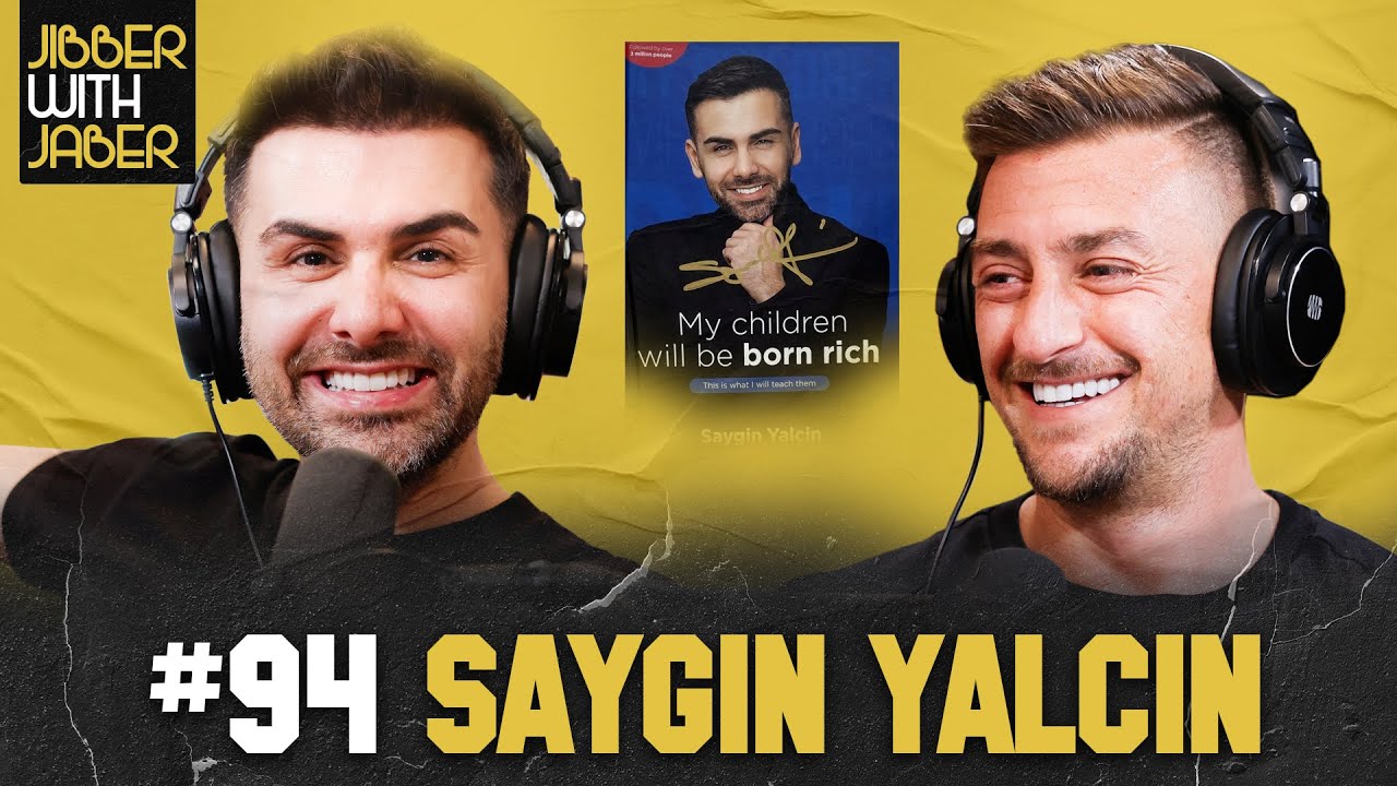 Saygin Yalcin | 4 Steps to becoming a Billionaire | EP 94 Jibber with ...