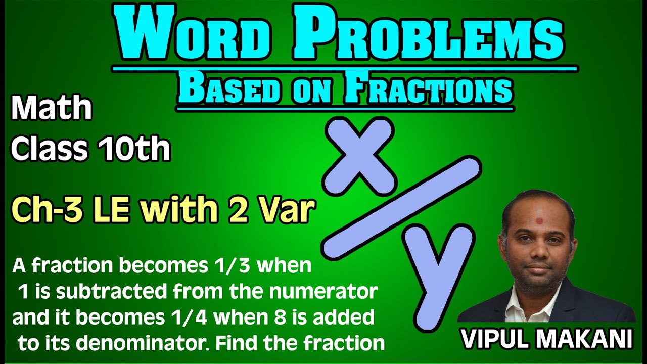 Class 10th Math | Ch-3 | WORD PROBLEMS | Part -3 | Based on Fractions ...