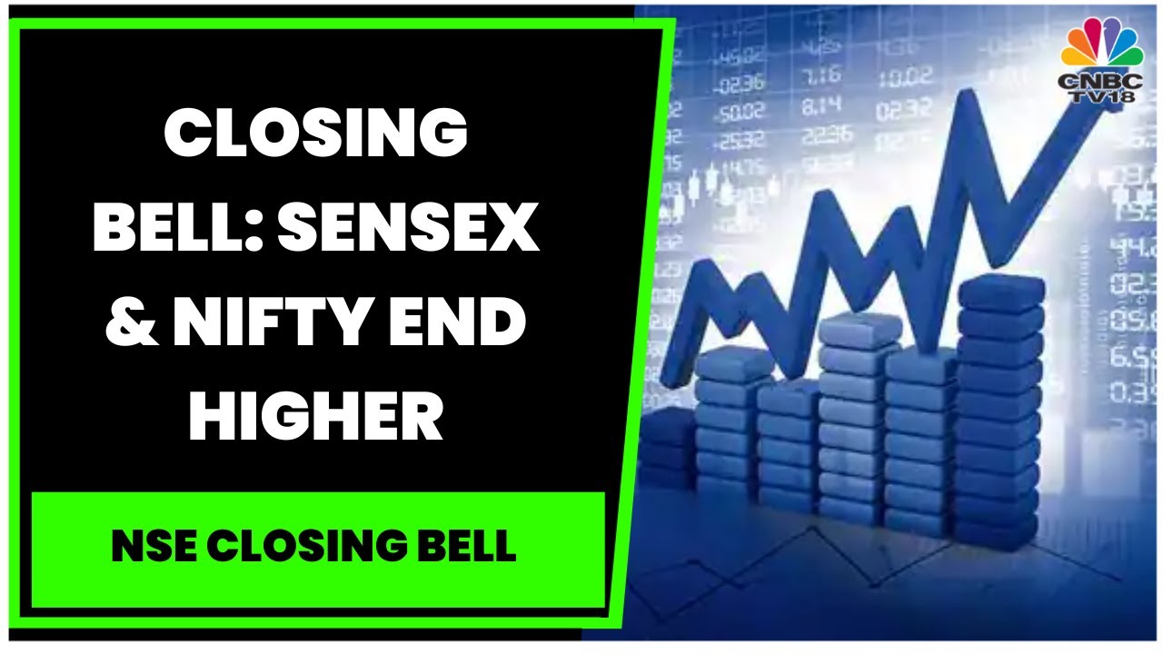Closing Bell: Sensex & Nifty End Higher, Nifty Closes Above 18,000-Mark ...