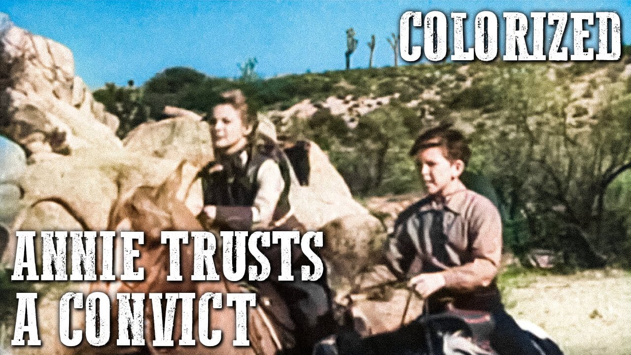Annie Oakley - Annie Trusts a Convict | EP02 | COLORIZED | Full Western ...