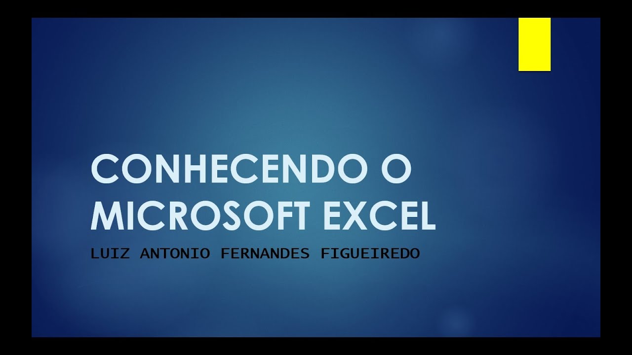 8 CONHECENDO O MICROSOFT EXCEL - YouTube