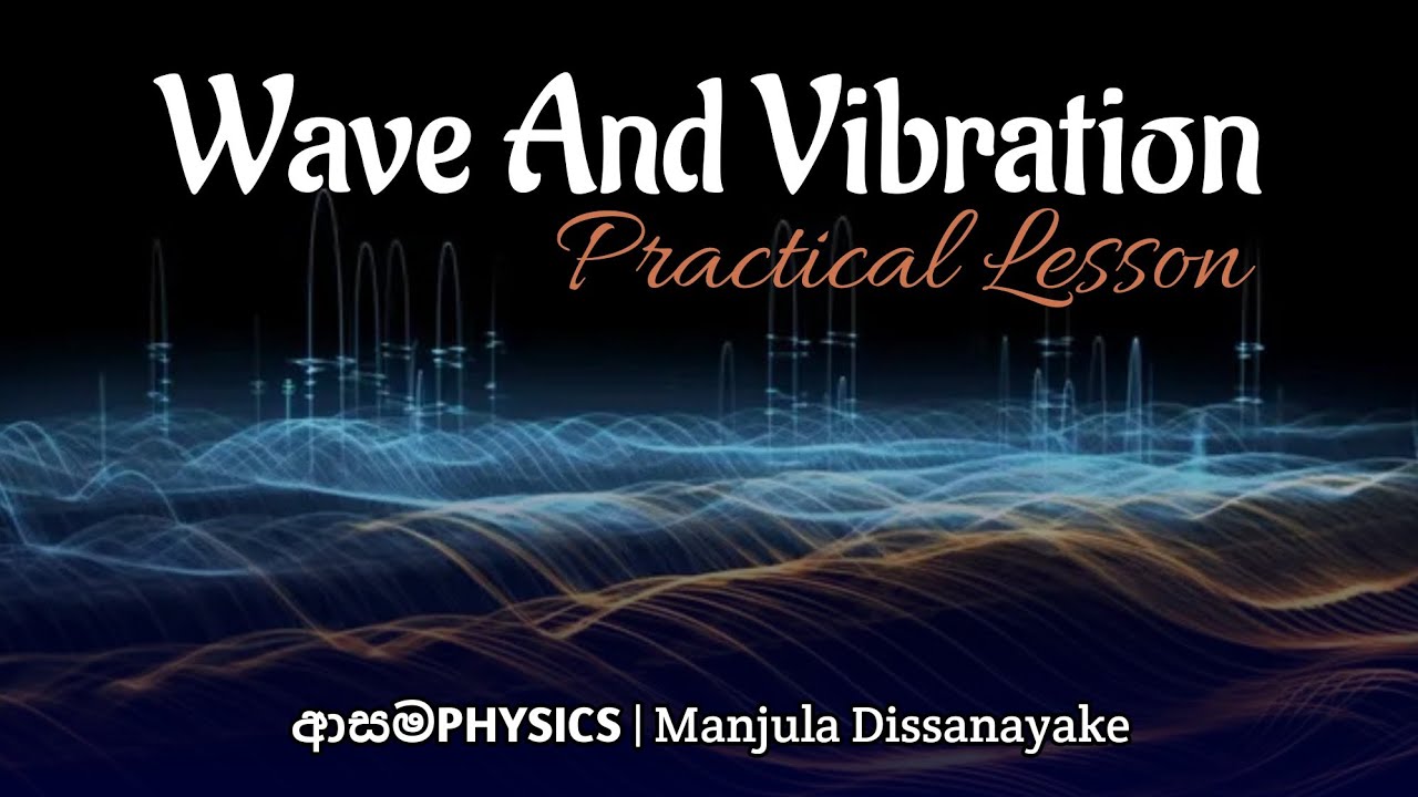 Wave & vibration Practical Lesson | MD ආසම PHYSICS - YouTube