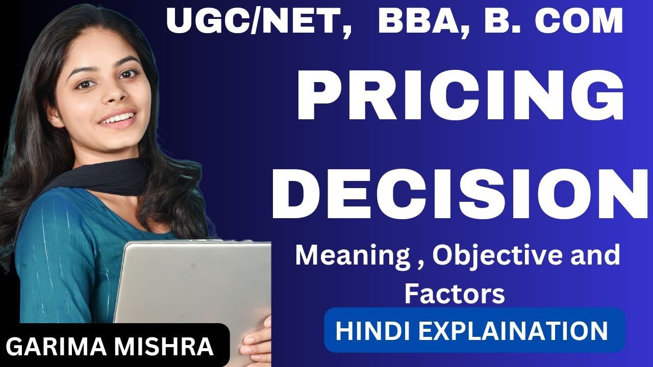 Pricing || Meaning, Objective, and Factors Affecting Pricing Decisions ...