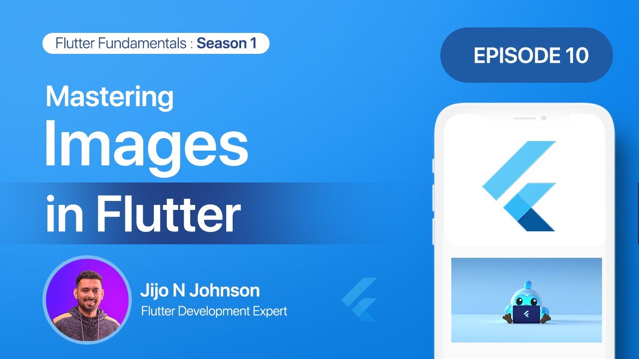 Episode 10mastering Images In Flutter Season 1exploring Common Widgets Flutterforbeginners