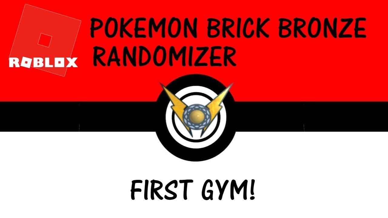 Roblox | POKEMON BRICK BRONZE RANDOMIZER | FIRST GYM! - YouTube