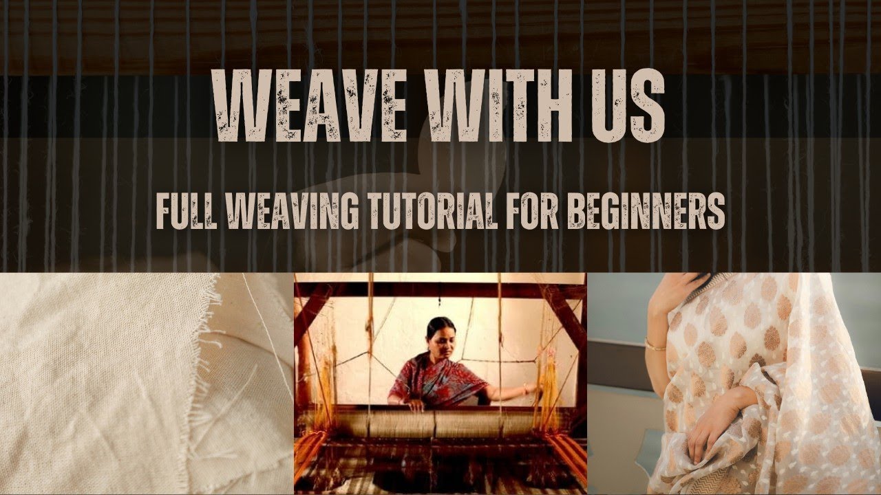 Weave With Us: Full Weaving Tutorial for Beginners | Step-by-Step ...