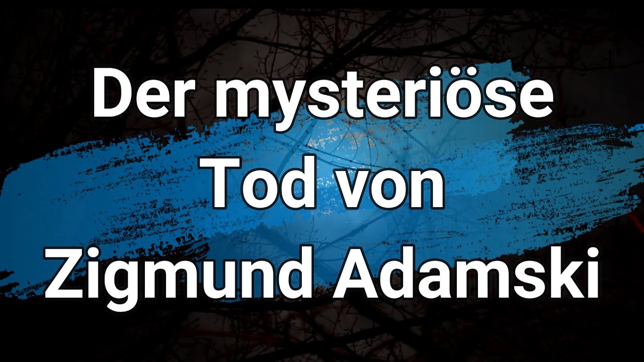 Was passierte mit Zigmund Adamski? | Ein kurzer Ufo-Fall - YouTube