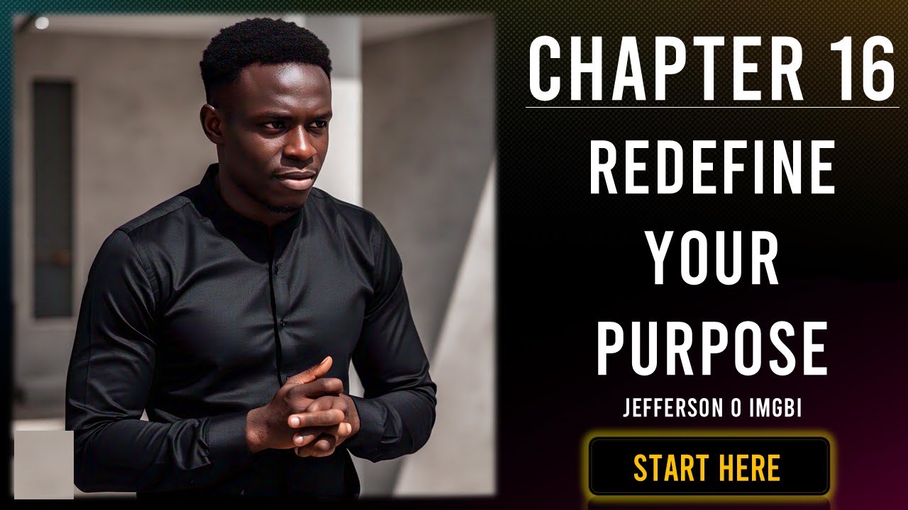 Redefine Your Purpose|Start Here | Chapter 16 - YouTube