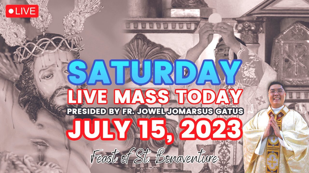 SATURDAY HEALING LIVE MASS TODAY II FR. JOWEL GATUS II JULY 15, 2023 ...
