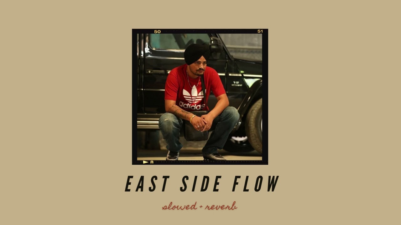east-side-flow-sidhu-moose-wala-slowed-reverb-youtube