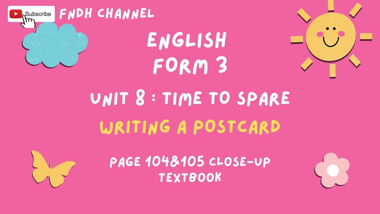 ENGLISH FORM 3 UNIT 8 TIME TO SPARE (WRITING A POSTCARD) Page 104&105 ...