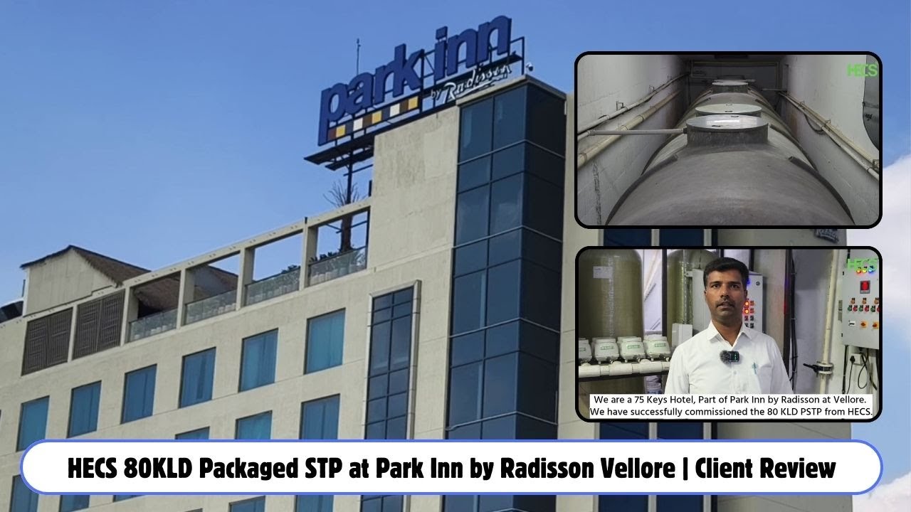Driving Sustainability: HECS 80KLD Packaged STP at Park Inn by Radisson ...
