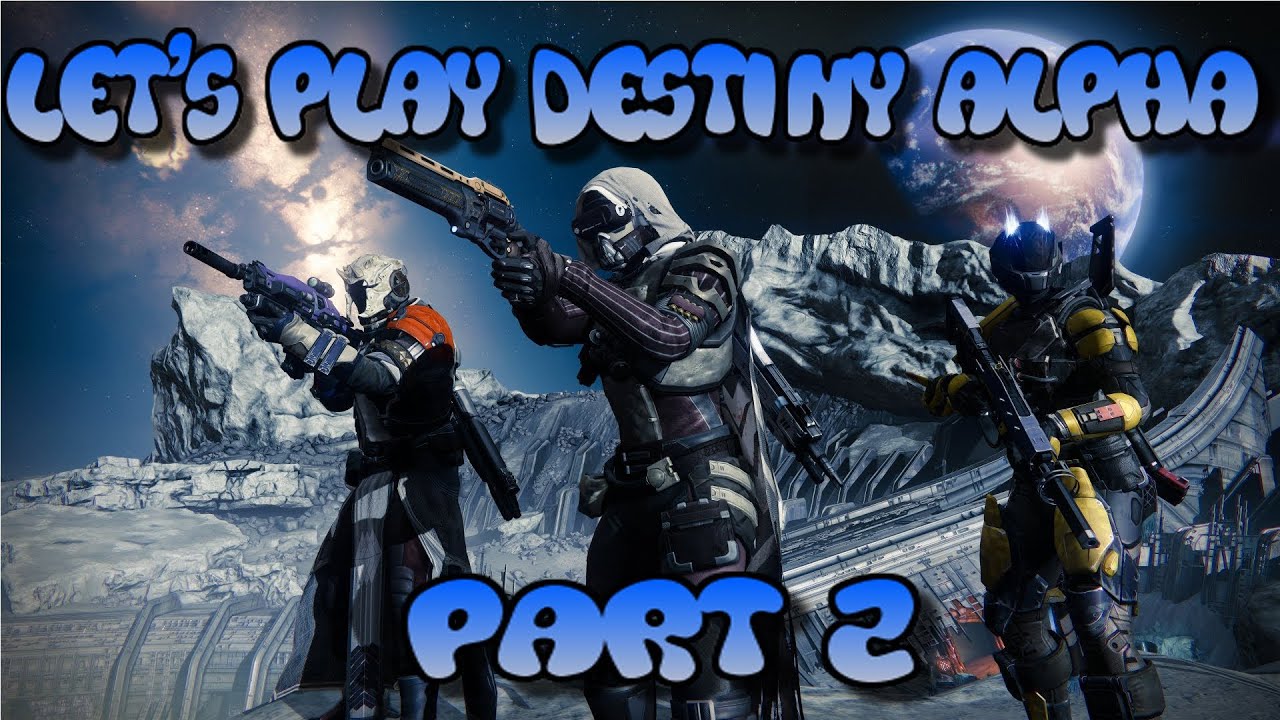 Let's Play Destiny Alpha (pt.2)(PS4)(twitch-stream) - YouTube