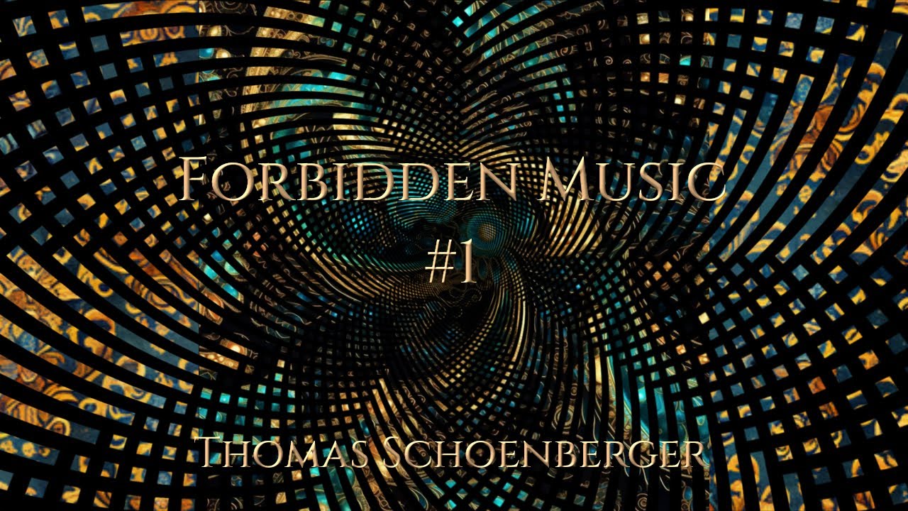 Forbidden Music ( Official) Thomas Schoenberger Composer - YouTube