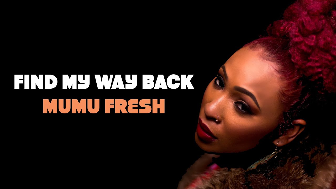 Mumu Fresh - Find My Way Back (Official Lyric Video) - YouTube