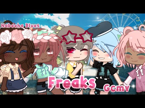Freaks // GCMV //Nabeeha blues