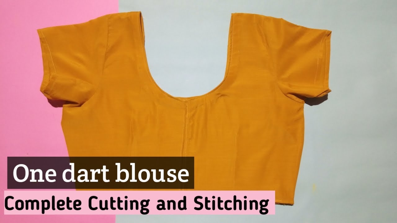 ONE DART BLOUSE CUTTING AND STITCHING | ONE DART BLOUSE PATTERN ...