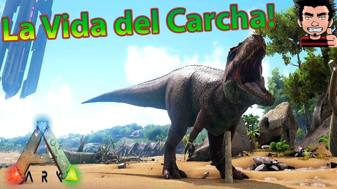 ARK SURVIVAL EVOLVED LA VIDA DEL CARCHARODONTOSAURUS ADDITIONAL ...
