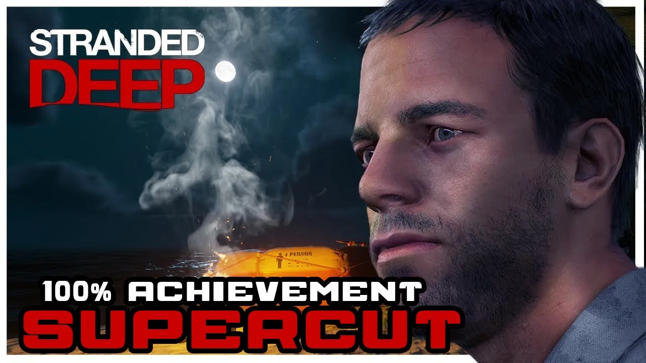 Stranded Deep Platinum All Achievements 100% Walkthrough Supercut (2024) - YouTube