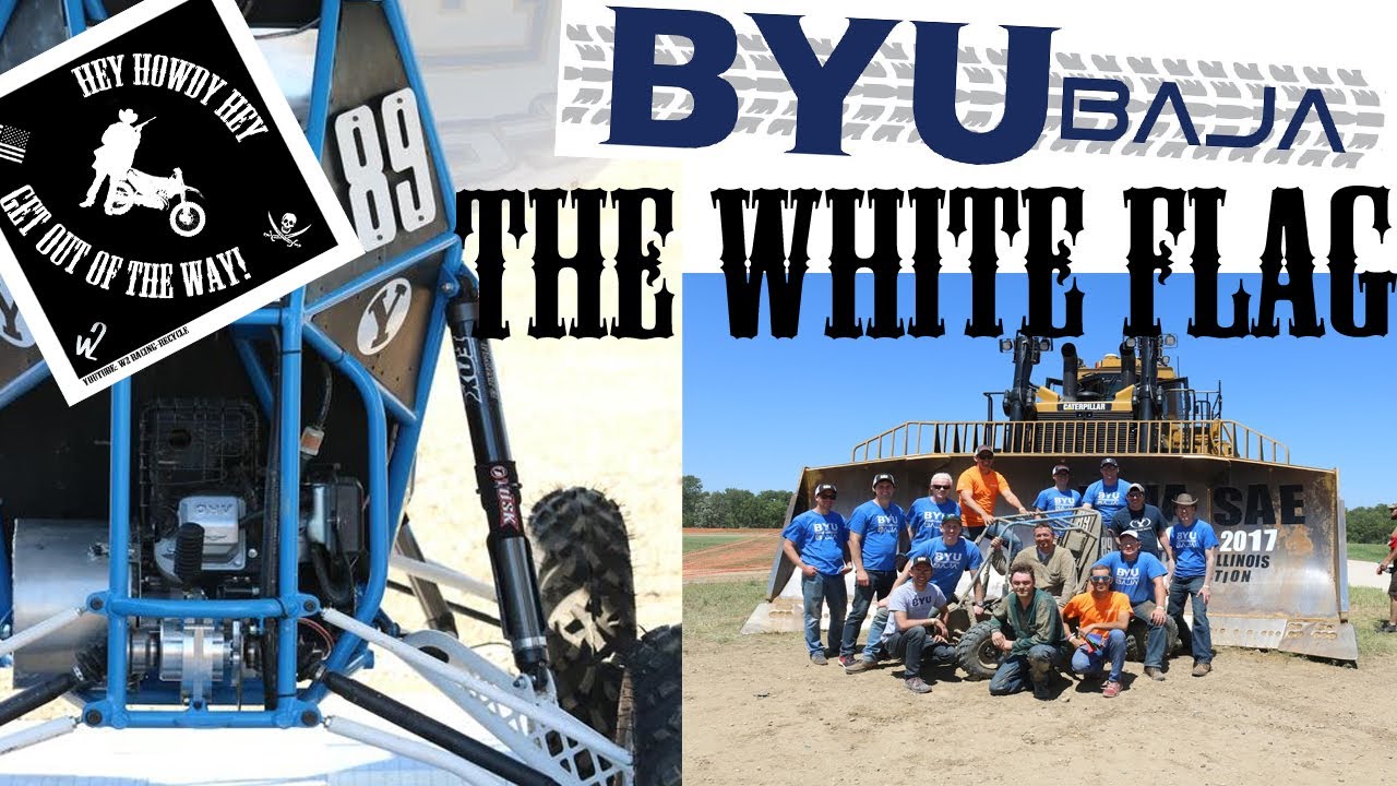 The White Flag: BYU Baja SAE Illinois 2017 - YouTube