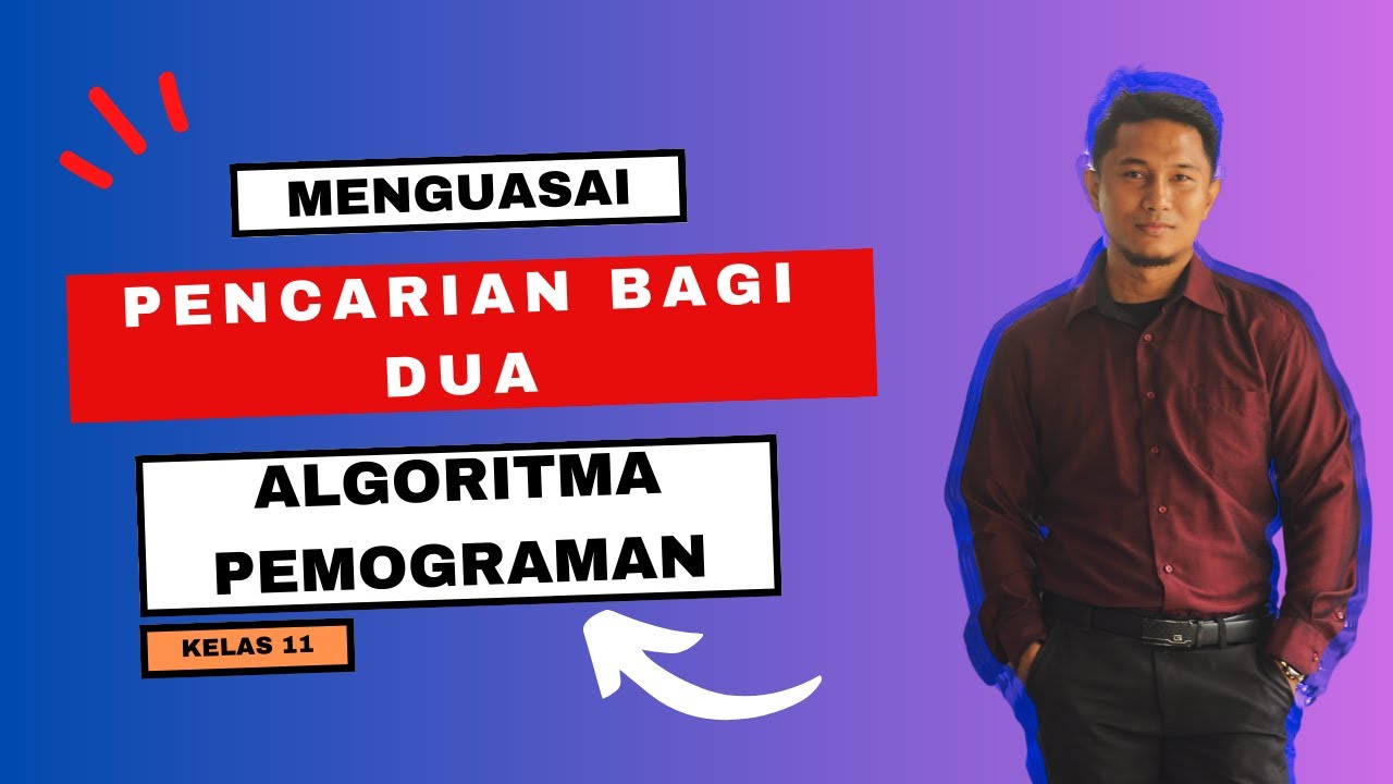 Menguasai Algoritma Pencarian Bagi Dua: Tutorial Informatika untuk Siswa SMA Kelas 11 - YouTube
