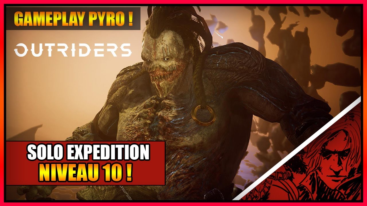 GAMEPLAY PYROMAGE SOLO - USINE CHIMIQUE NIVEAU 10 SUR LE JEU OUTRIDERS ...