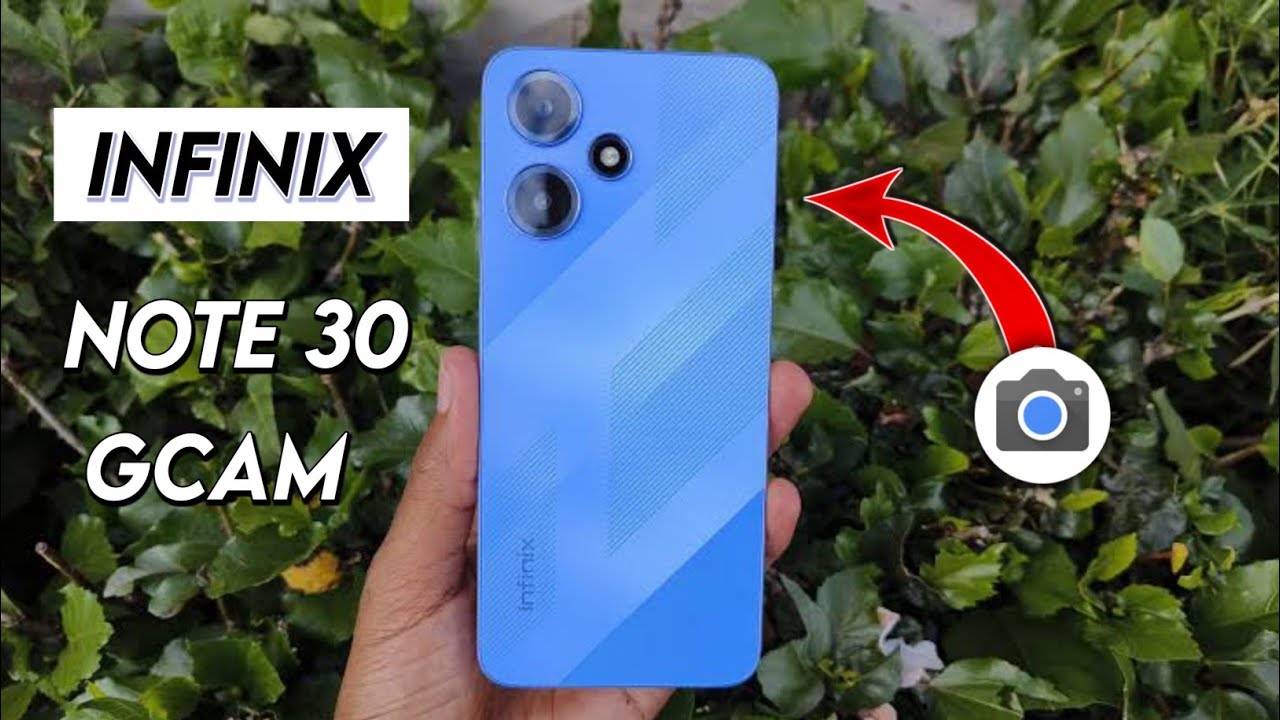 Google Camera For Infinix Note 30 ! - YouTube