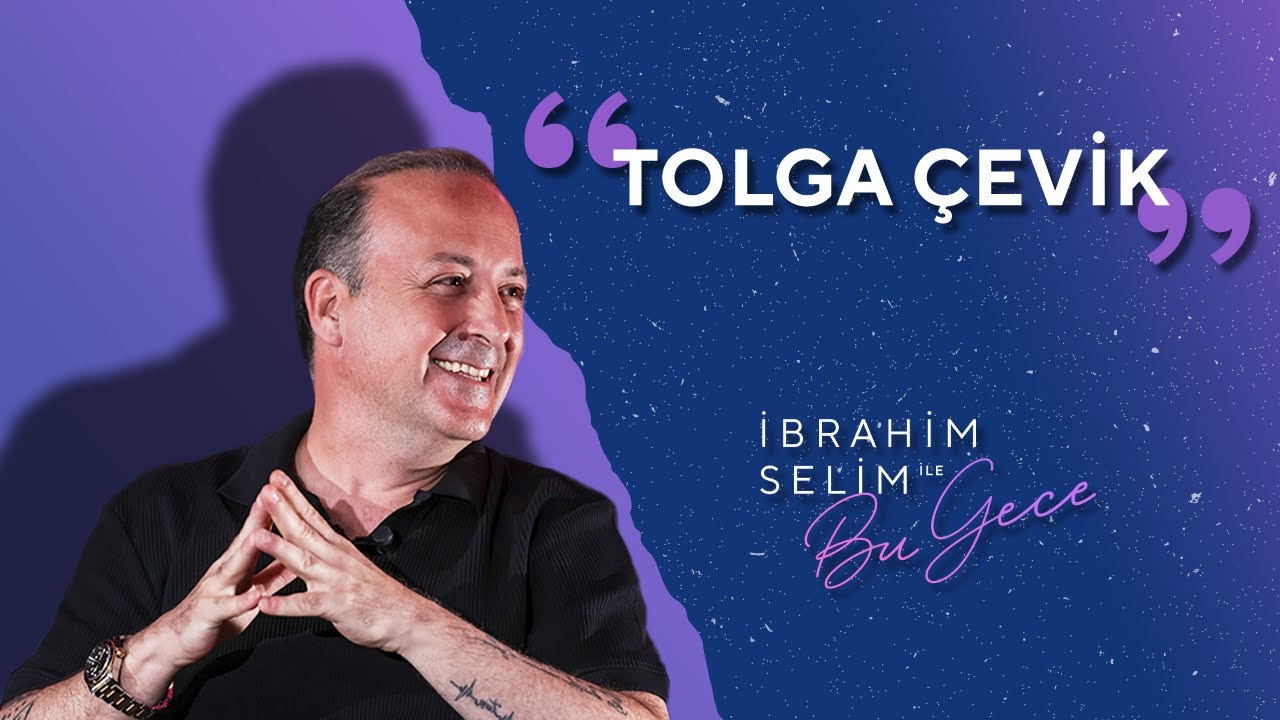 Karşınızda Tolga Çevik! - İbrahim Selim ile Bu Gece 5x23 - YouTube