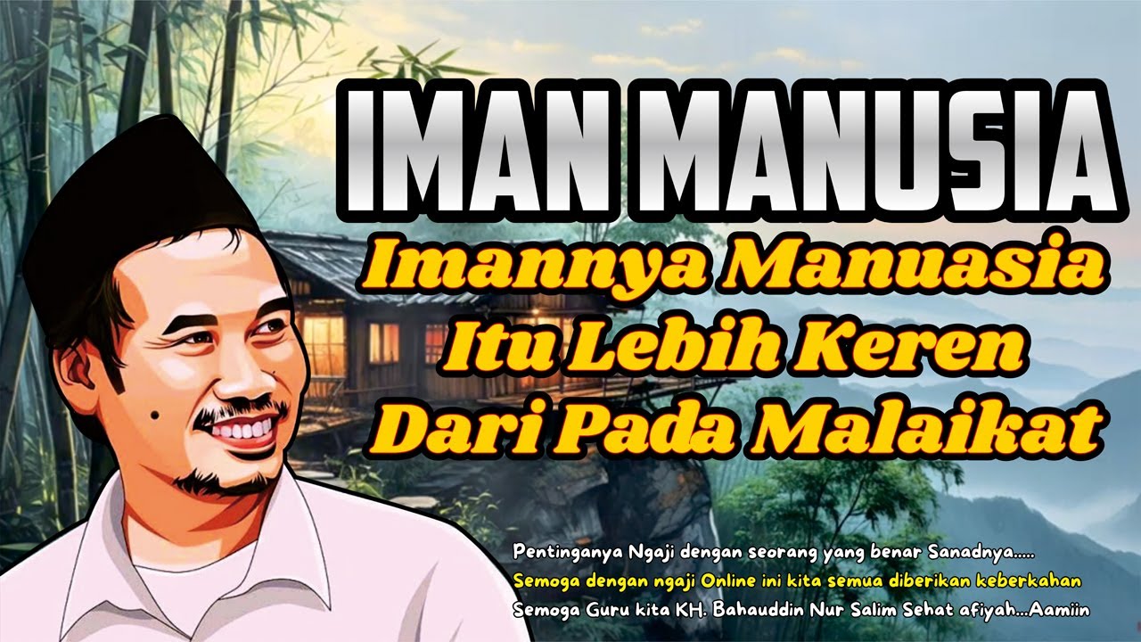 GUS BAHA' | IMANNYA MANUASIA DAN MALAIKAT - YouTube