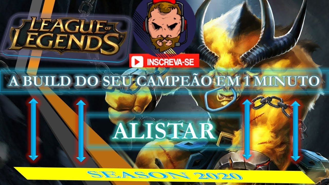 Conheça a BUILD do seu campeão - ALISTAR -em 1 minuto- league of ...