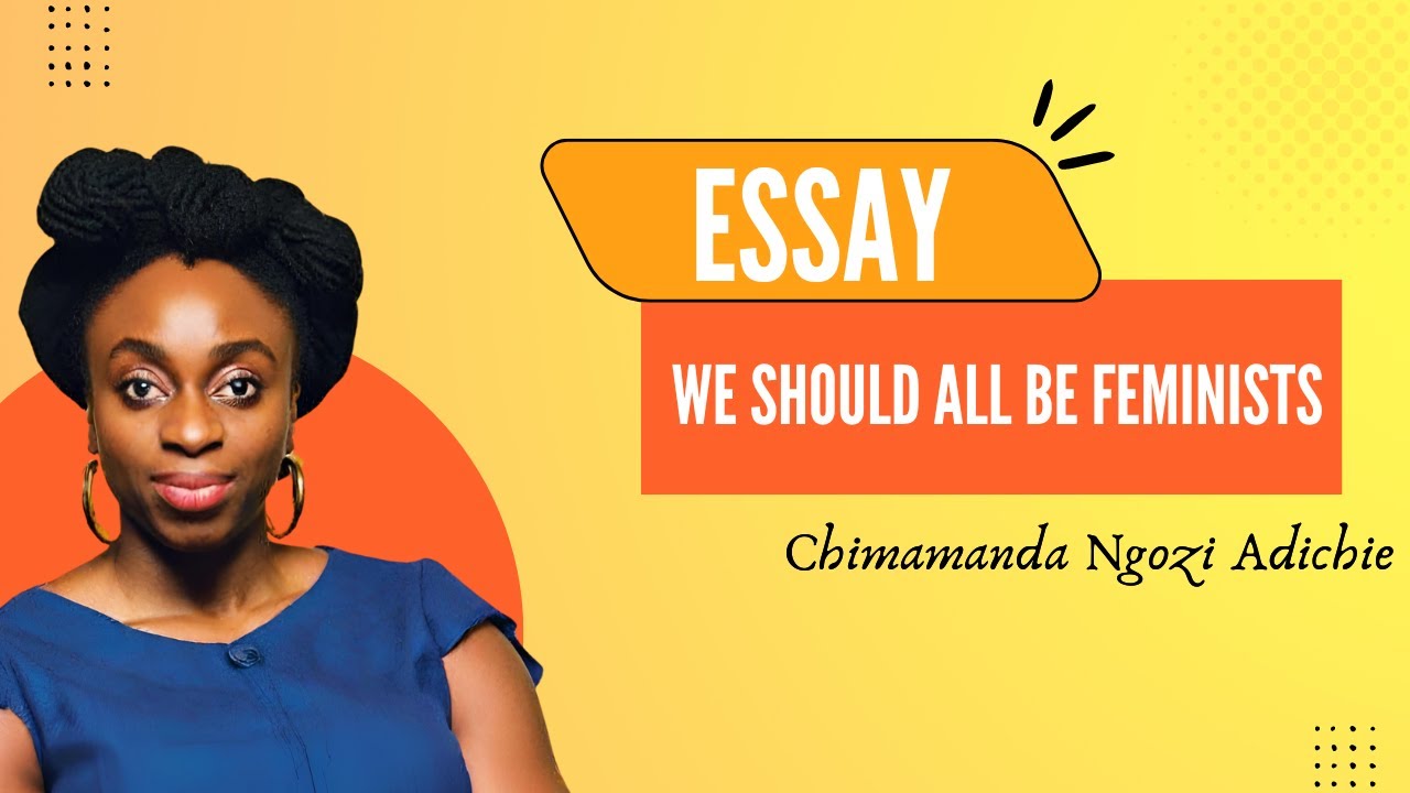 English Essay || Simple || We Should All Be Feminists || Chimamanda ...