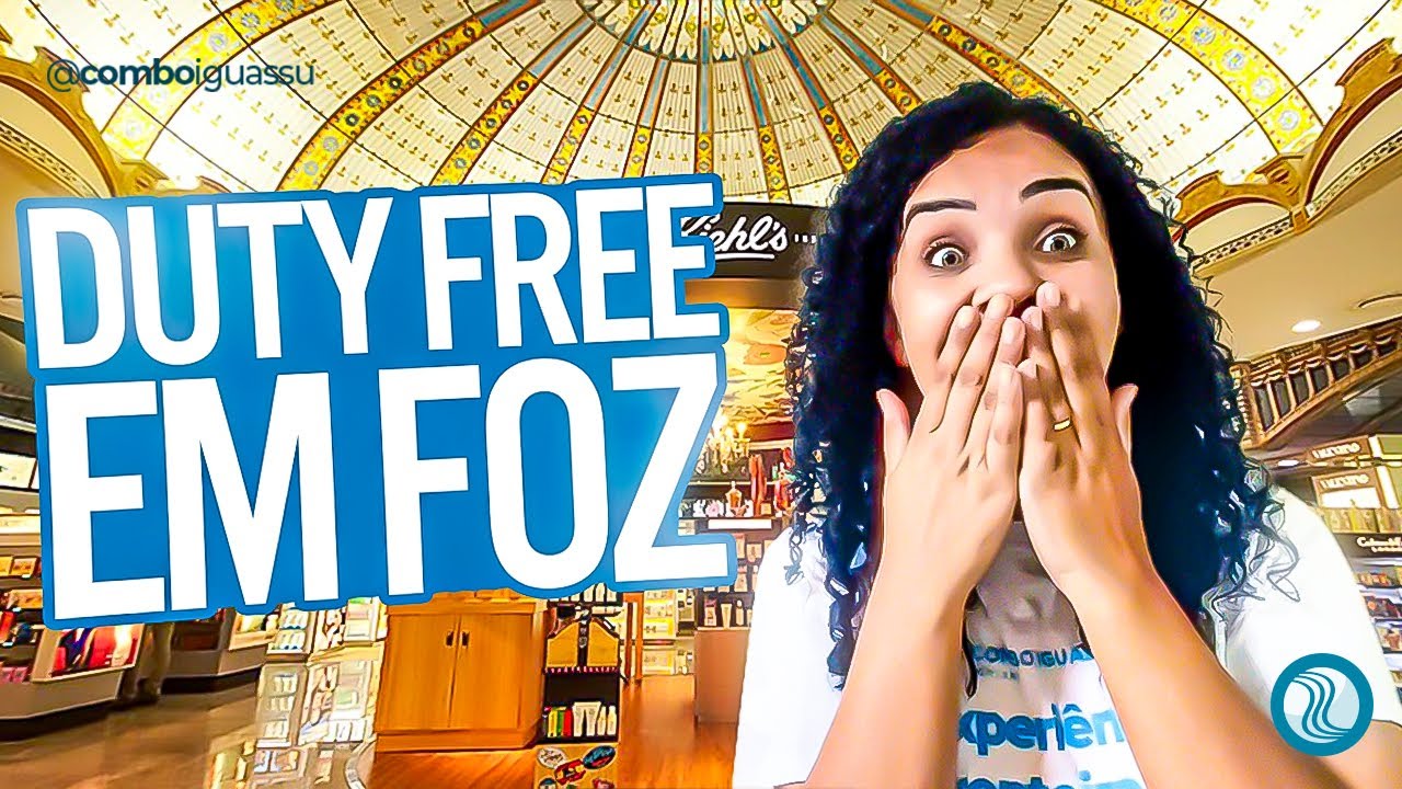TODOS OS DUTY FREE EM FOZ DO IGUAÇU: GUIA COMPLETO PARA SUAS COMPRAS ...