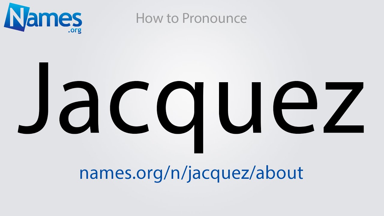 How to Pronounce Jacquez - YouTube