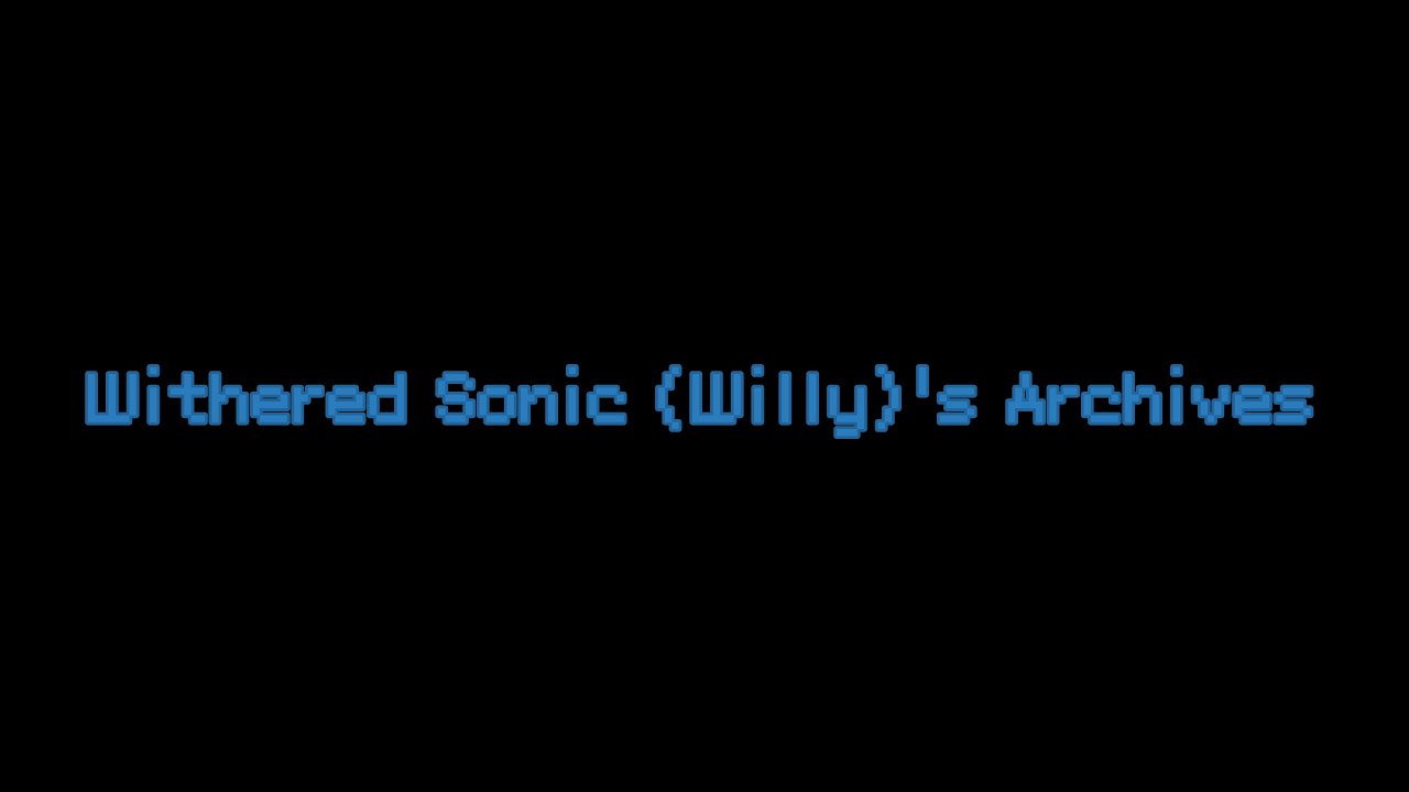 (Withered Sonic (Willy)'s Archives #1) Clone Sonic Vicky's Emotions ...