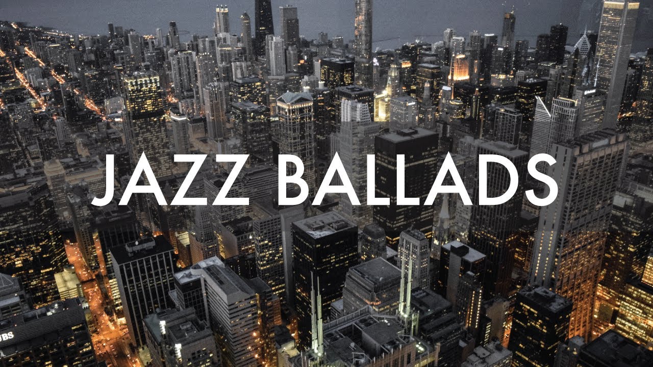 Jazz Ballads - Instant Cool Jazz Ballads - YouTube