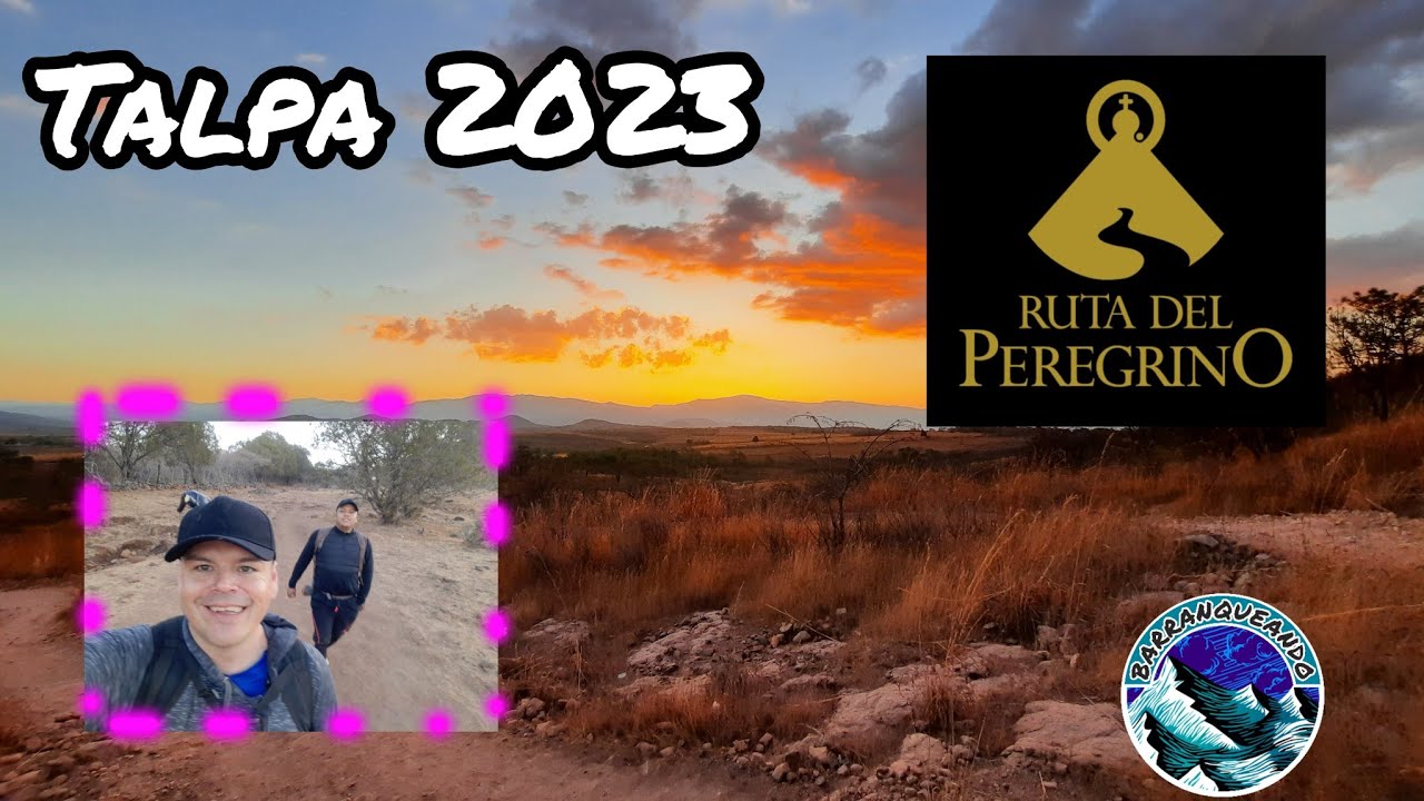 Talpa 2023 ruta del peregrino parte 1 - YouTube