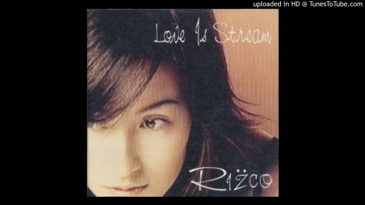 RIZCO（黒沢律子）／ Love is Stream～こぼれおちてゆくまま - YouTube